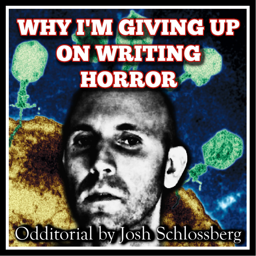 Why I’m Giving Up On Writing Horror | Josh's Worst Nightmare