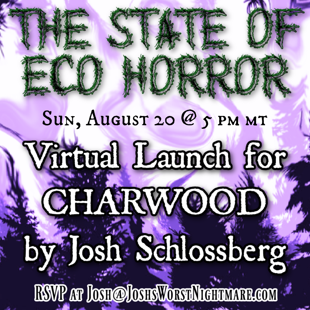 The State of Eco Horror (CHARWOOD virtual launch) | Josh's Worst Nightmare